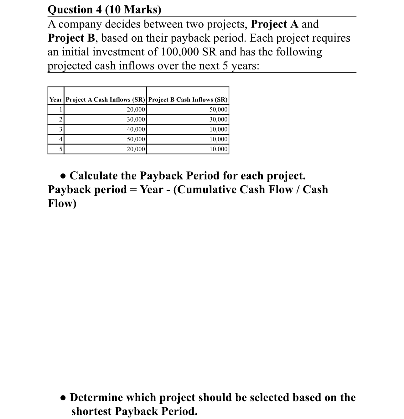 Solved Question 4 (10 ﻿Marks)A company decides between two | Chegg.com