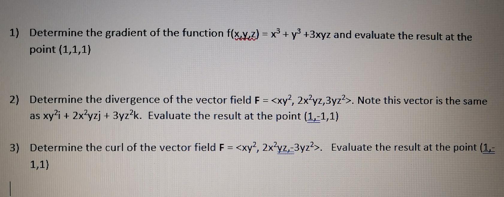 Solved 1) Determine the gradient of the function f(x,y,z) = | Chegg.com