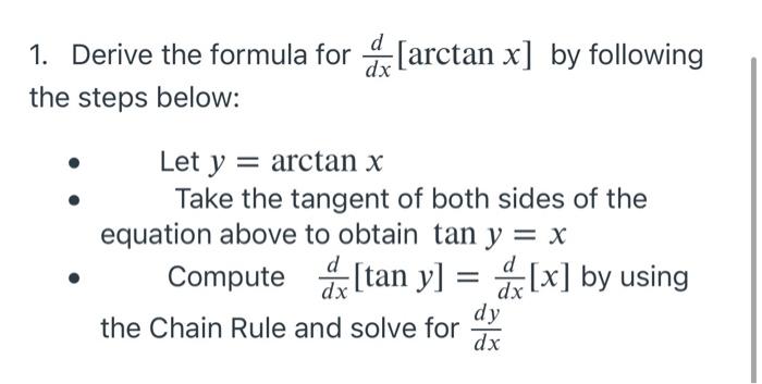 Solved 1. Derive the formula for a [arctan x] by following | Chegg.com