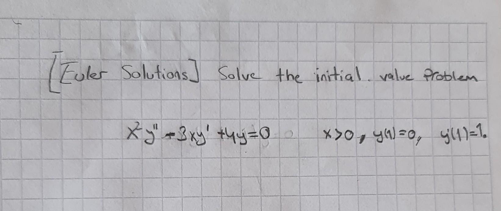 Solved [Euler Solutions] Solve the initial valve Problem | Chegg.com
