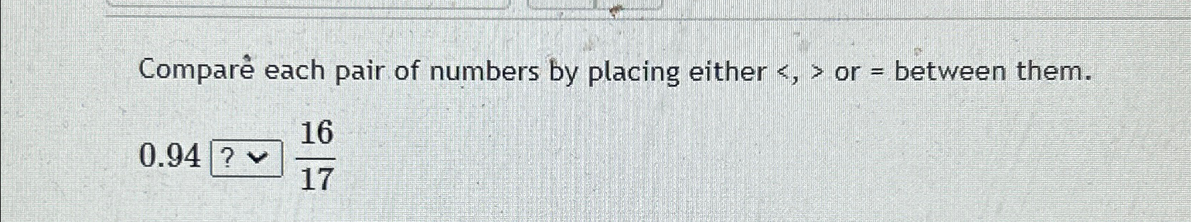 Solved Compare each pair of numbers by placing either | Chegg.com