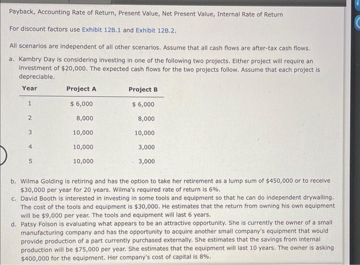 Solved Payback, Accounting Rate of Return, Present Value, | Chegg.com