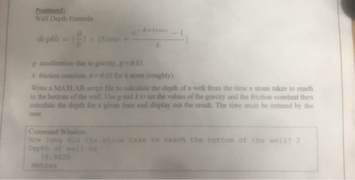 Solved Problem2: Well Depth Formula depth = ( (time + - g | Chegg.com