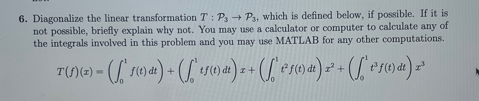 Solved Diagonalize the linear transformation T:P3→P3, ﻿which | Chegg.com