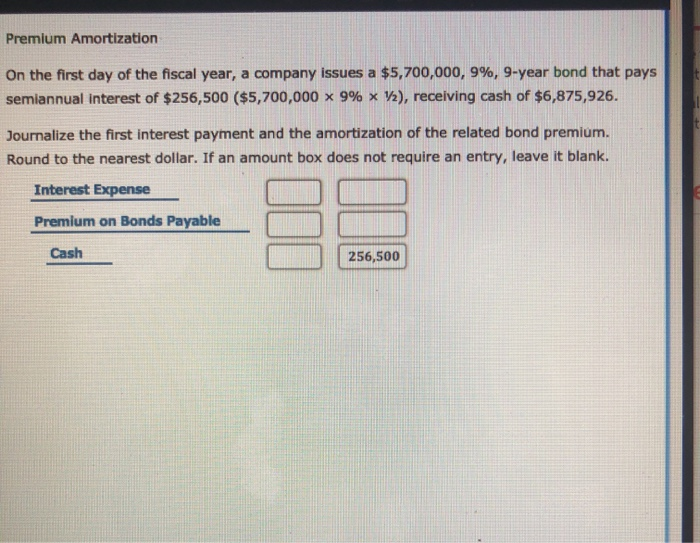Solved Premium Amortization On the first day of the fiscal | Chegg.com