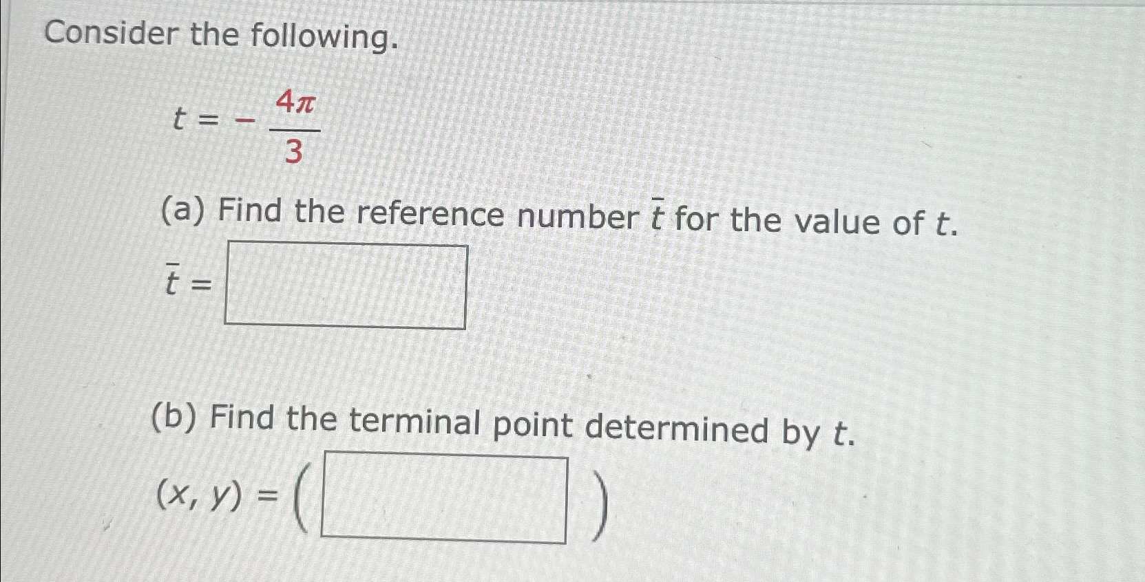 Solved Consider the following.t=-4π3(a) ﻿Find the reference | Chegg.com