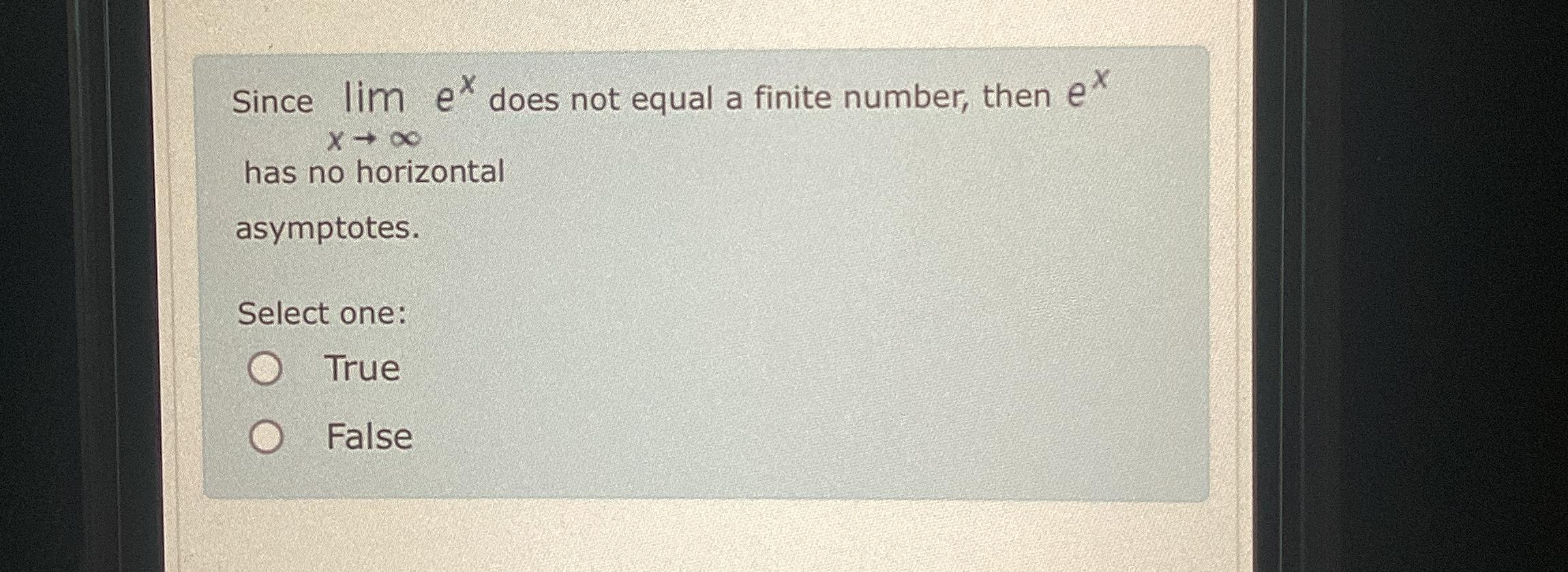 Solved Since limx→∞ex ﻿does not equal a finite number, then | Chegg.com