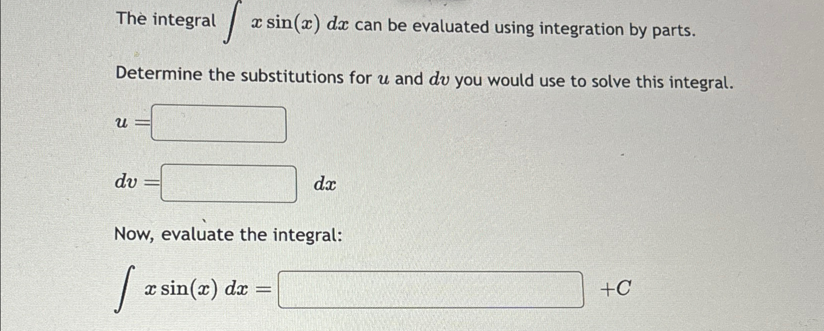 Solved The integral ∫﻿﻿xsin(x)dx ﻿can be evaluated using | Chegg.com