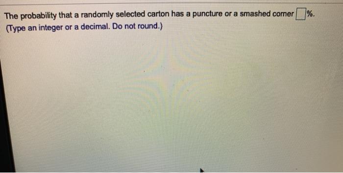 Solved %. The probability that a randomly selected carton | Chegg.com
