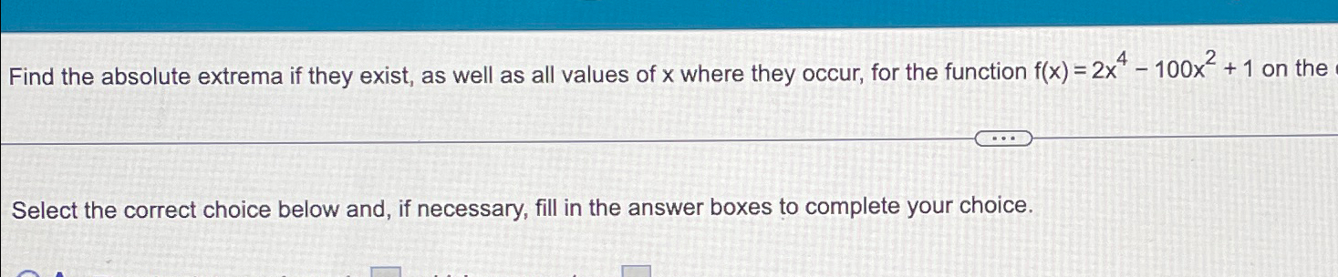 Solved Find the absolute extrema if they exist, as well as | Chegg.com