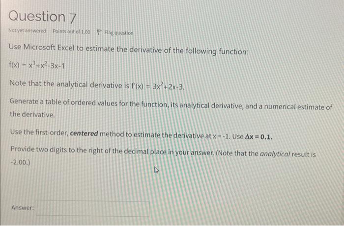 Solved Use Microsoft Excel to estimate the derivative of the | Chegg.com