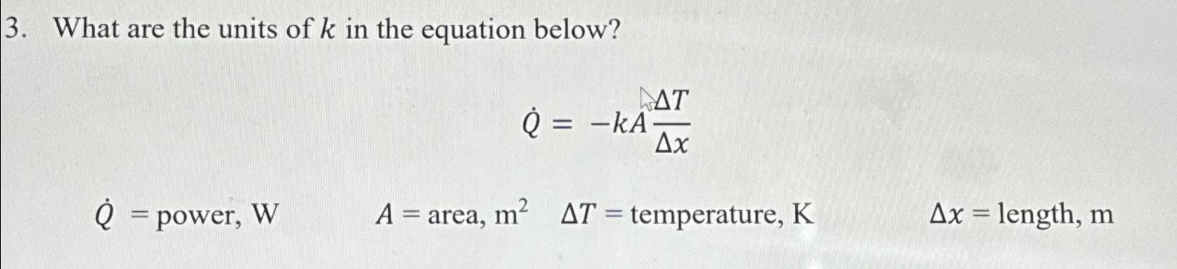 Solved What are the units of k in the equation | Chegg.com