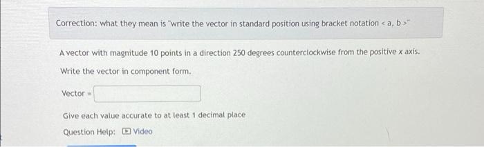 Solved Correction: what they mean is "write the vector in | Chegg.com
