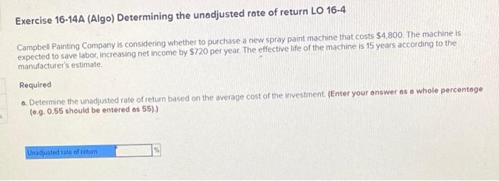 Solved Exercise 16-14A (Algo) Determining the unadjusted | Chegg.com
