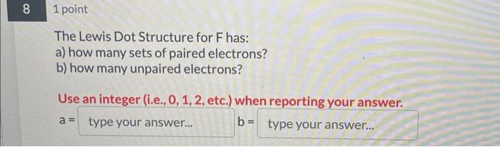 Solved The Lewis Dot Structure for F has: a) how many sets | Chegg.com