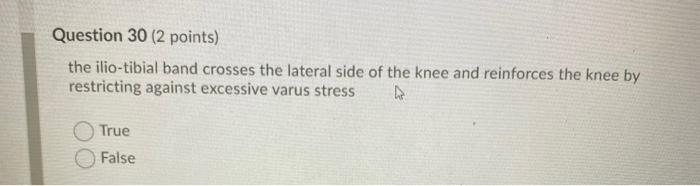 Solved Question 30 (2 points) the ilio-tibial band crosses | Chegg.com