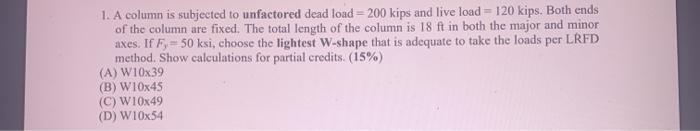 Solved 1. A column is subjected to unfactored dead load = | Chegg.com