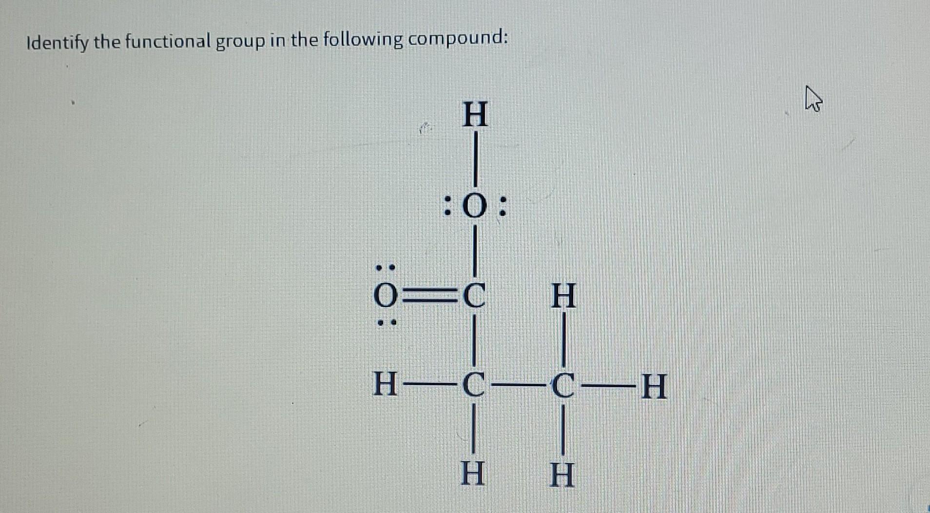 Solved Identify the functional group in the following | Chegg.com