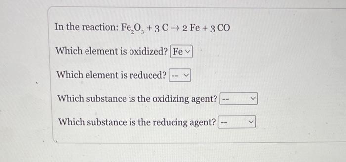 Solved In the reaction: Fe2O3+3C→2Fe+3CO Which element is | Chegg.com