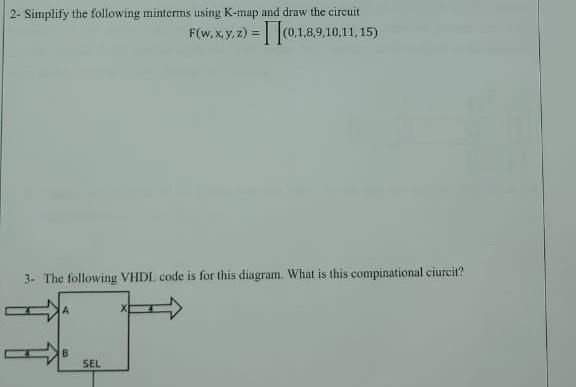 Solved 2- Simplify the following minterms using K-map and | Chegg.com