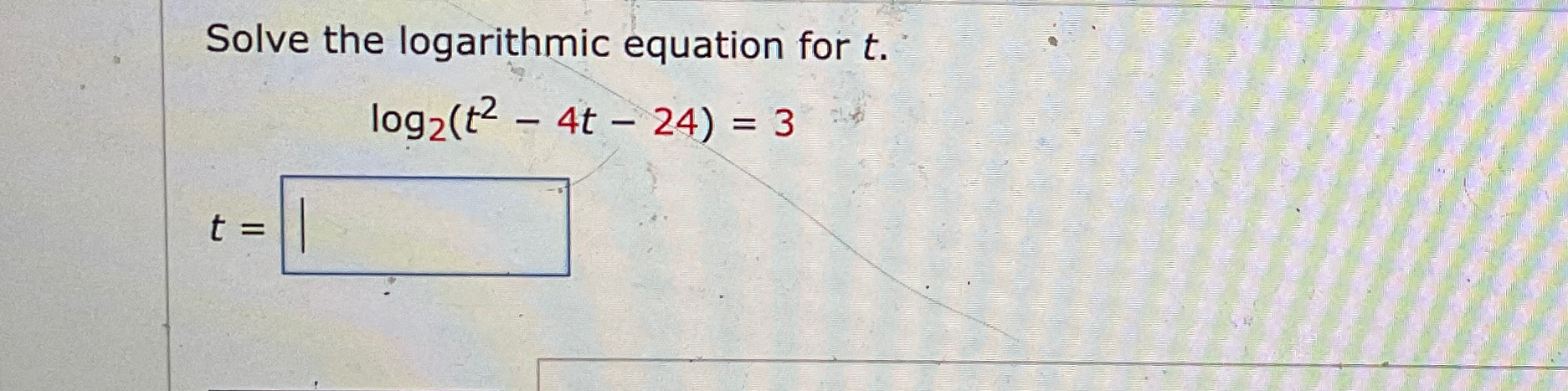 Solved Solve the logarithmic equation for | Chegg.com