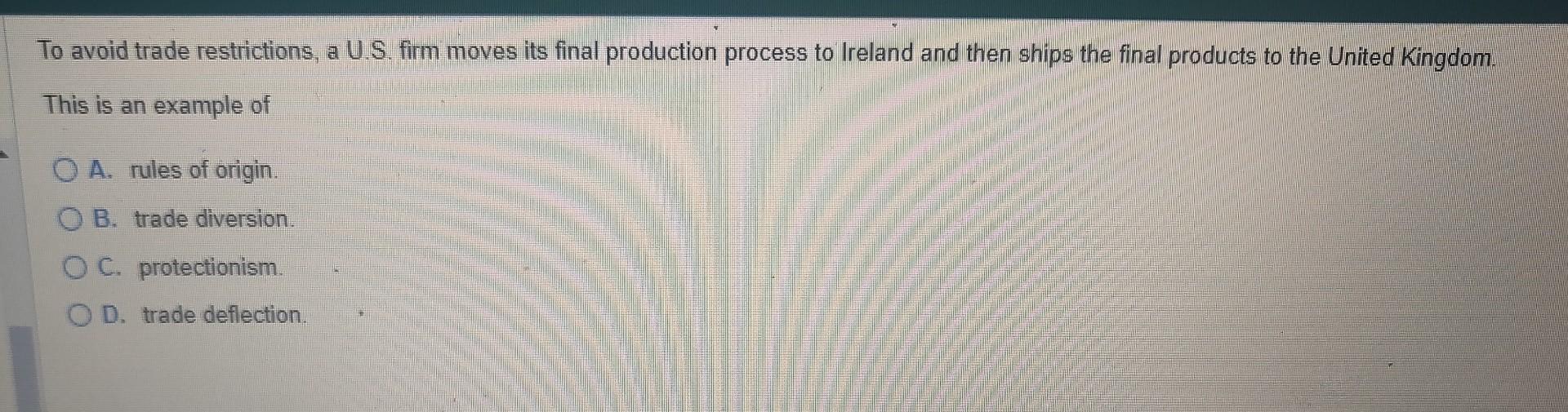 Solved To avoid trade restrictions, a U.S. ﻿firm moves its | Chegg.com