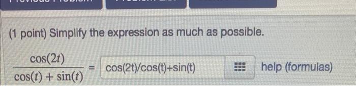 Solved (1 point) Simplify the expression as much as | Chegg.com
