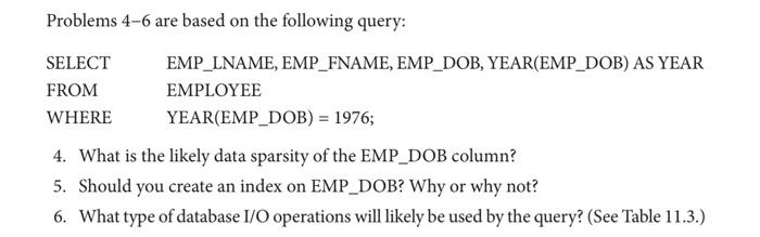 Solved Problems 4-6 are based on the following query: | Chegg.com