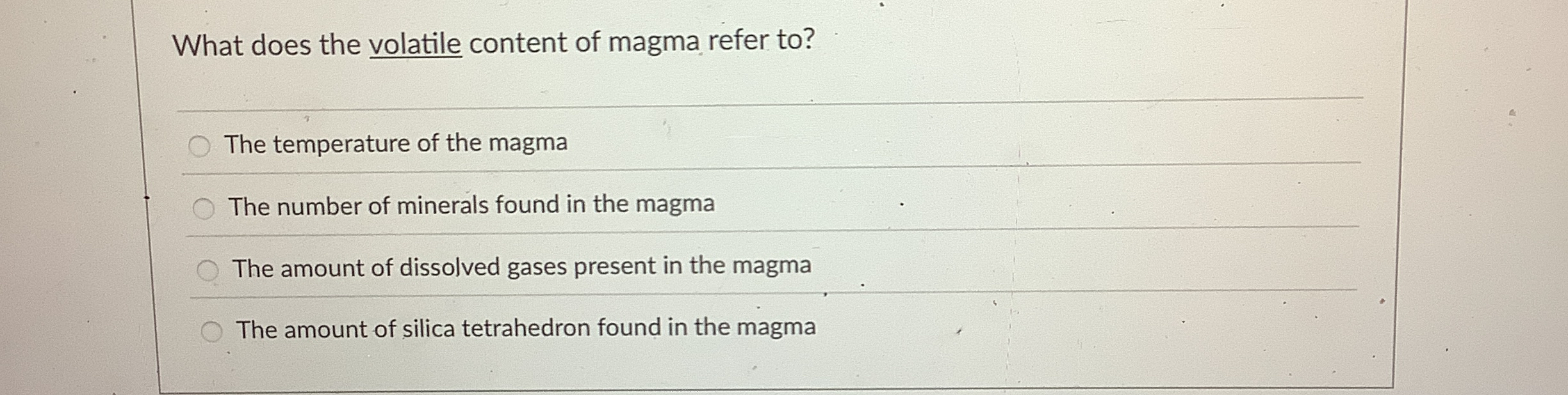 Solved What does the volatile content of magma refer to?The | Chegg.com