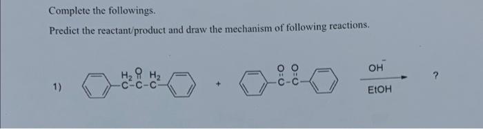 Solved Complete the followings. Predict the reactant/product | Chegg.com