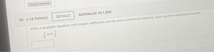 Solved Submit Answer 38. [-/4 Points] DETAILS AUFIIALG6 | Chegg.com