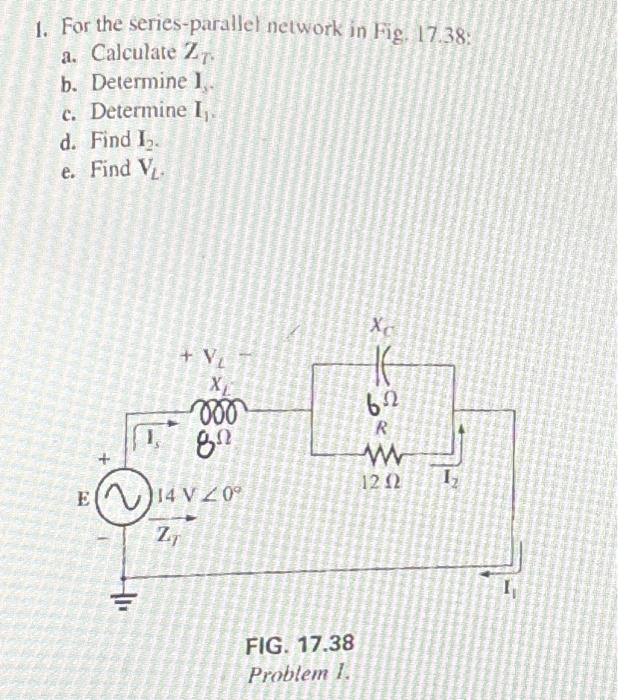 Solved 1. For the series-parallel network in Fig. 17.38: a. | Chegg.com