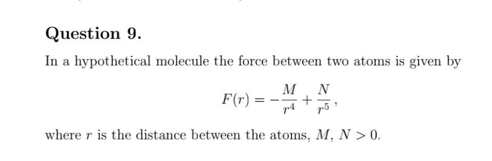 Solved Question 9 . In a hypothetical molecule the force | Chegg.com