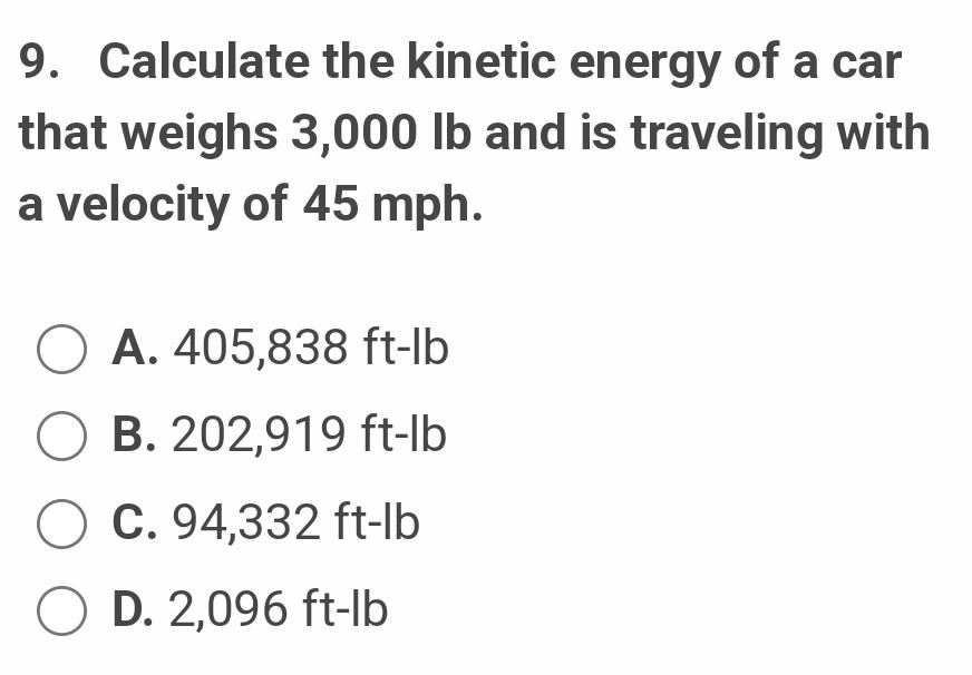 Solved Calculate the kinetic energy of a car that weighs | Chegg.com