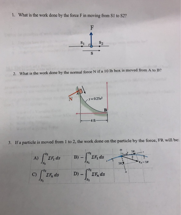 Solved 1. What is the work done by the force F in moving | Chegg.com