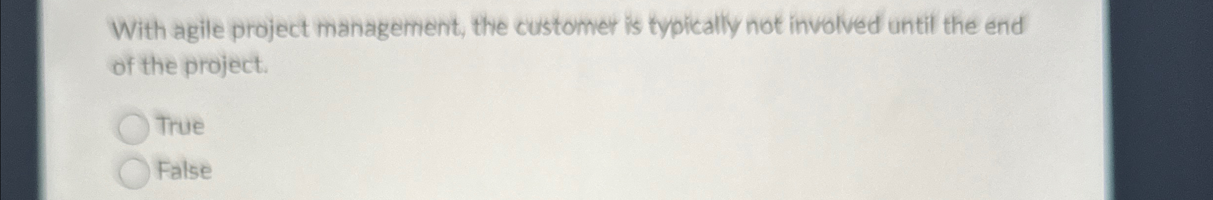 Solved With agile project management, the customer is | Chegg.com