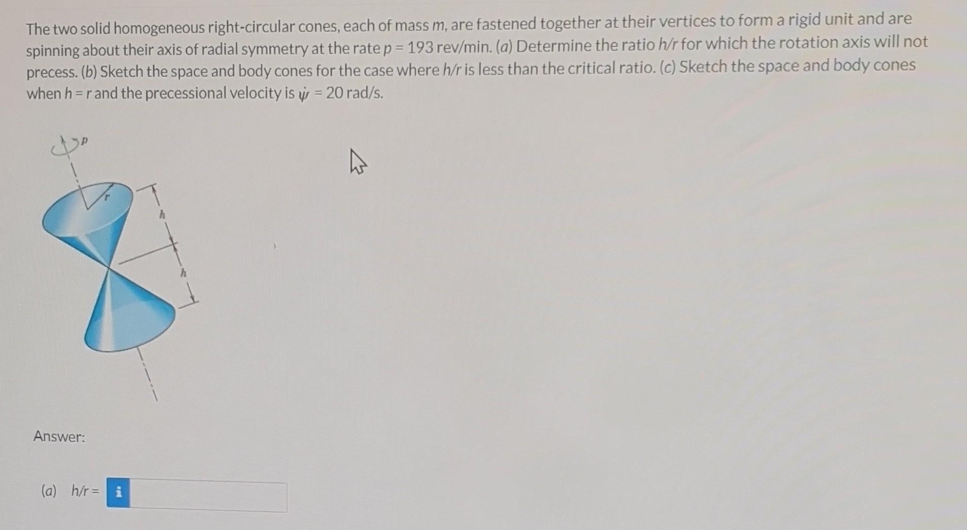 Solved The two solid homogeneous right-circular cones, each | Chegg.com