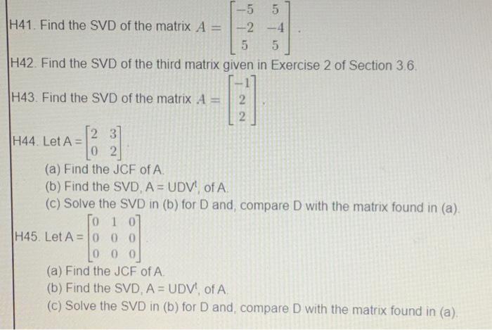 Solved 141. Find the SVD of the matrix A=⎣⎡−5−255−45⎦⎤ 142. | Chegg.com