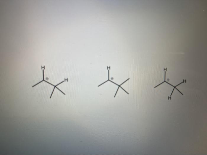 Solved 人 人 人。 of the three carbocations below, only one | Chegg.com