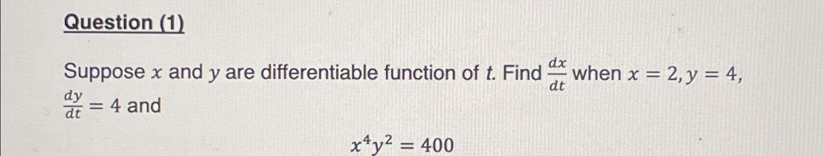 Solved Question (1)Suppose x ﻿and y ﻿are differentiable | Chegg.com