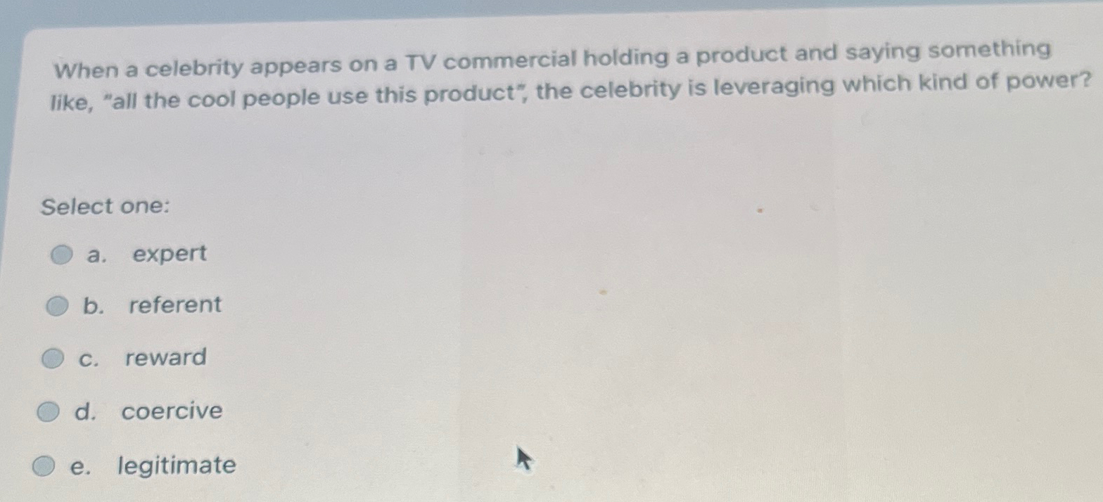 Solved When a celebrity appears on a TV commercial holding a | Chegg.com