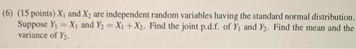 Solved (6) (15 points) X1 and X2 are independent random | Chegg.com