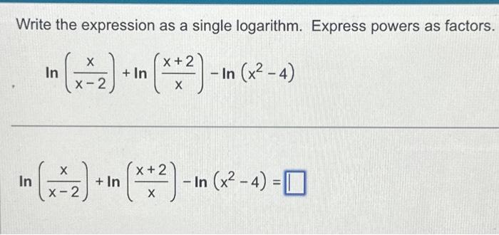 Solved Write the expression as a single logarithm. Express | Chegg.com