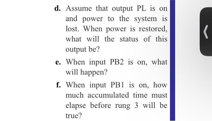 Solved 6. Study the ladder logic program in Figure 7-41 and | Chegg.com