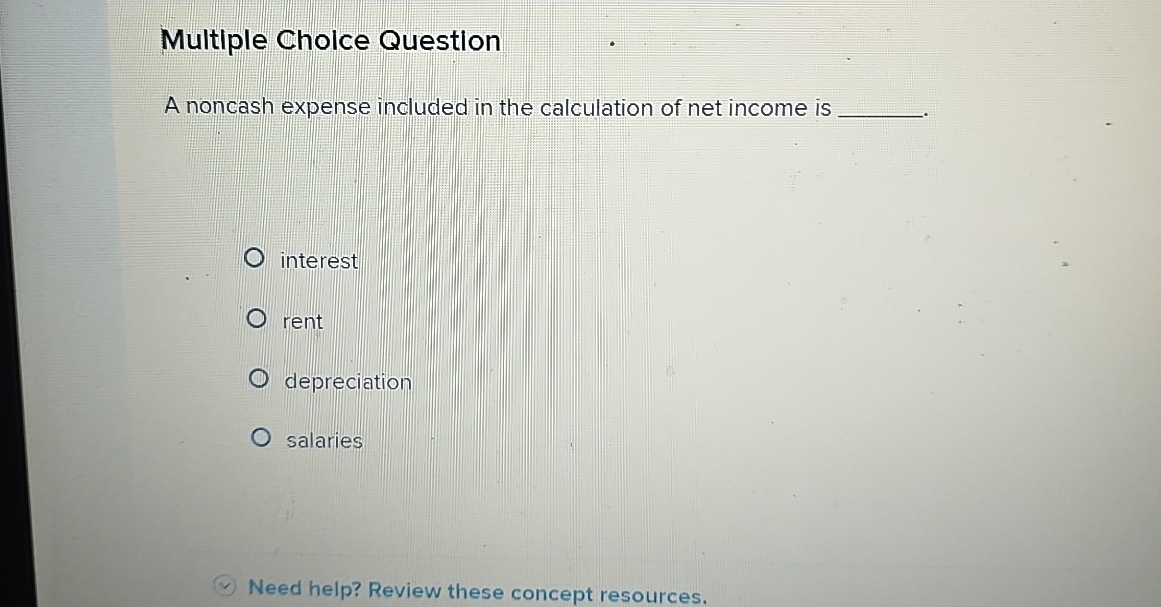 Solved Multiple Cholce QuestionA noncash expense included in | Chegg.com