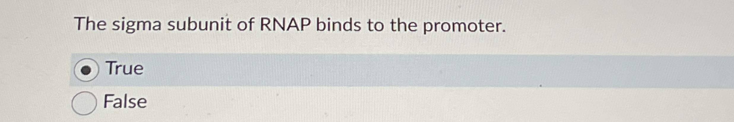 Solved The sigma subunit of RNAP binds to the promoter. | Chegg.com