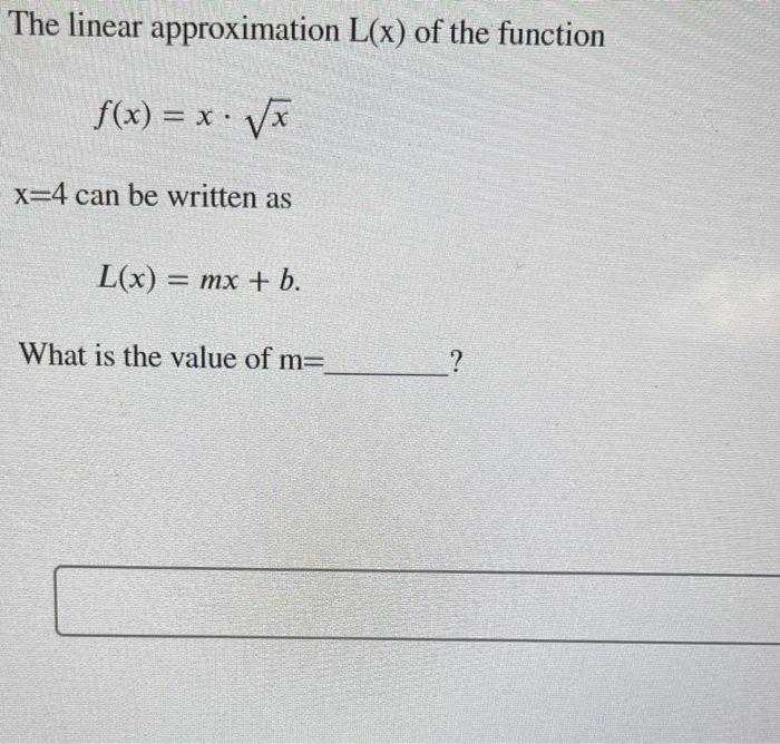 Solved The linear approximation L(x) of the function | Chegg.com
