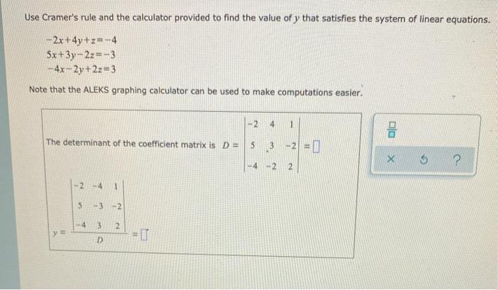 Solved Use Cramer's rule and the calculator provided to find | Chegg.com