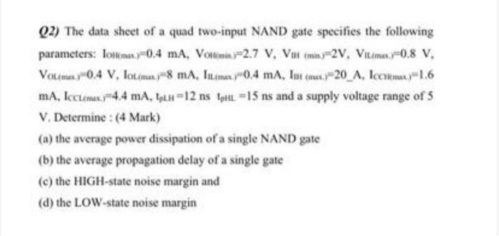 Solved Q2) The data sheet of a quad two-input NAND gate | Chegg.com