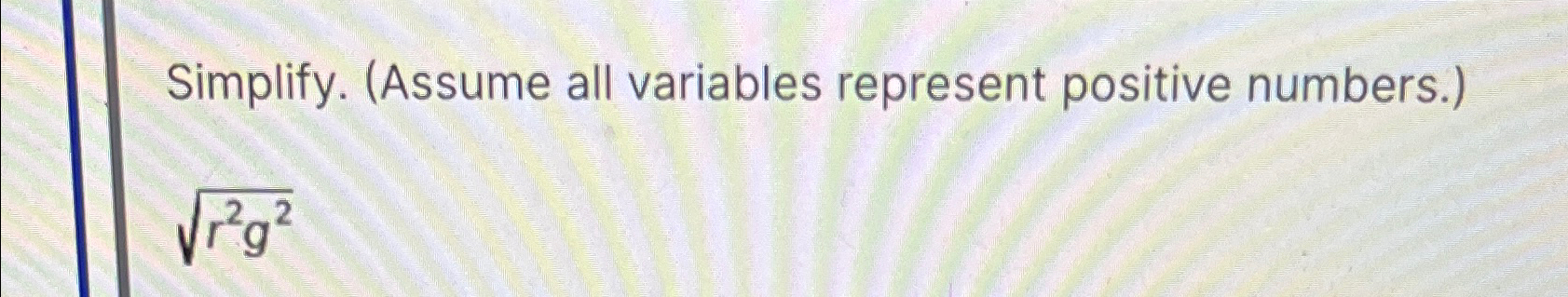 Solved Simplify. (Assume all variables represent positive | Chegg.com